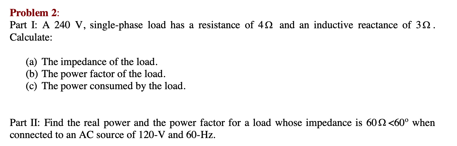 Solved Problem 2: Part I: A 240 V, single-phase load has a | Chegg.com