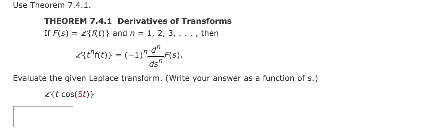 Solved THEOREM 7.4.1 Derivatives of Transforms If | Chegg.com