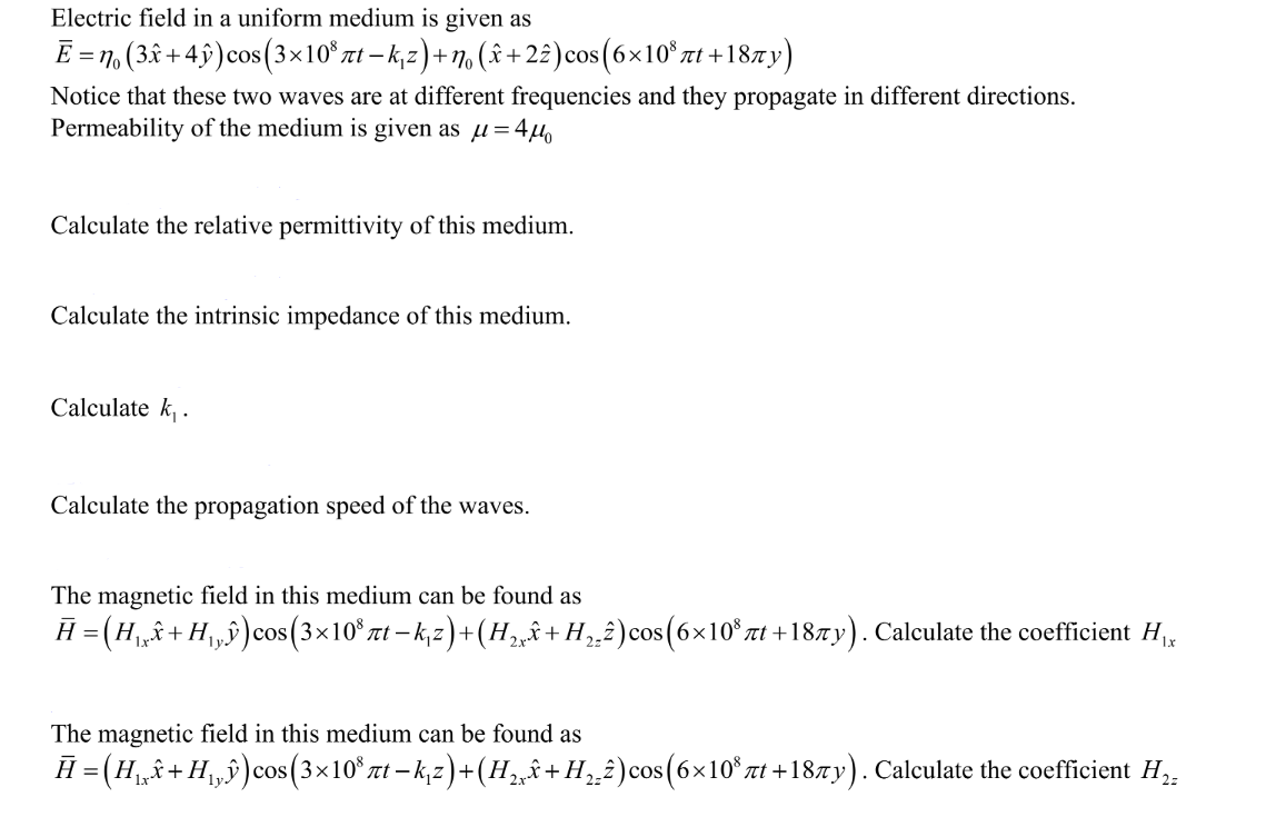 Solved Electric field in a uniform medium is given as Ē = n. | Chegg.com