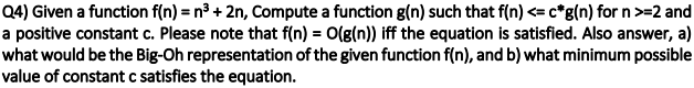 Solved Q4) Given a function f(n)=n3+2n, Compute a function | Chegg.com