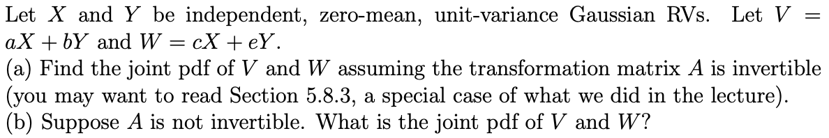 Solved Let X And Y Be Independent Zero Mean Unit Variance