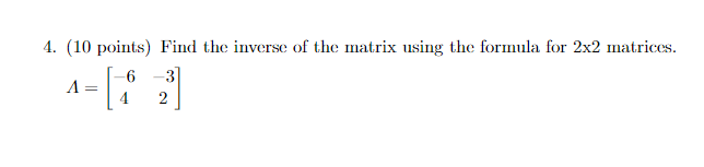 Solved 4. (10 points) Find the inverse of the matrix using | Chegg.com