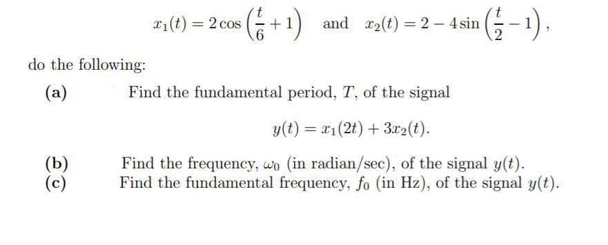 Solved (t) = 2 cos (6 +1) and t2t) = 2 – 4 sin sin ( - 1). | Chegg.com