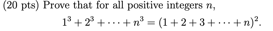 Solved 13+23+⋯+n3=(1+2+3+⋯+n)2 | Chegg.com