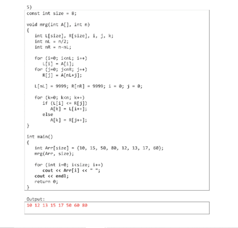 Solved 5) const int size = 8; void mrg(int A[], int n) { int | Chegg.com