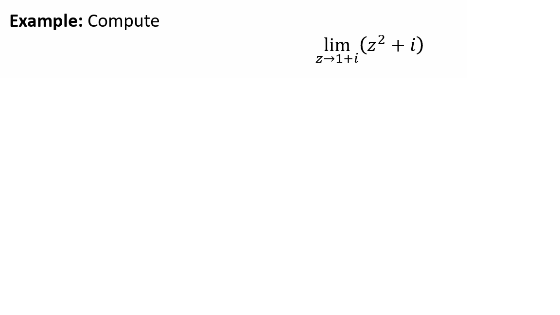 Solved Example: Computelimz→1+i(z2+i) | Chegg.com