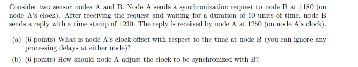 Solved Consider two sensor nodes A and B. Node A sends a | Chegg.com