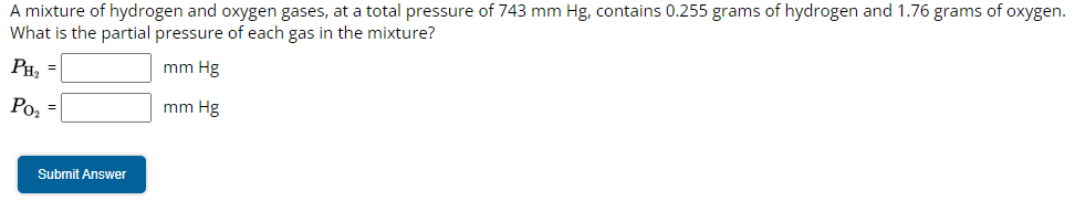 Solved A mixture of hydrogen and oxygen gases, at a total | Chegg.com