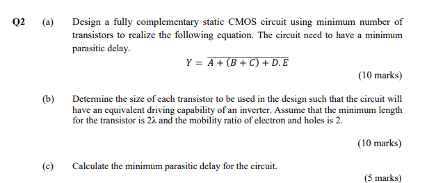 Solved Q2 Design a fully complementary static CMOS circuit | Chegg.com