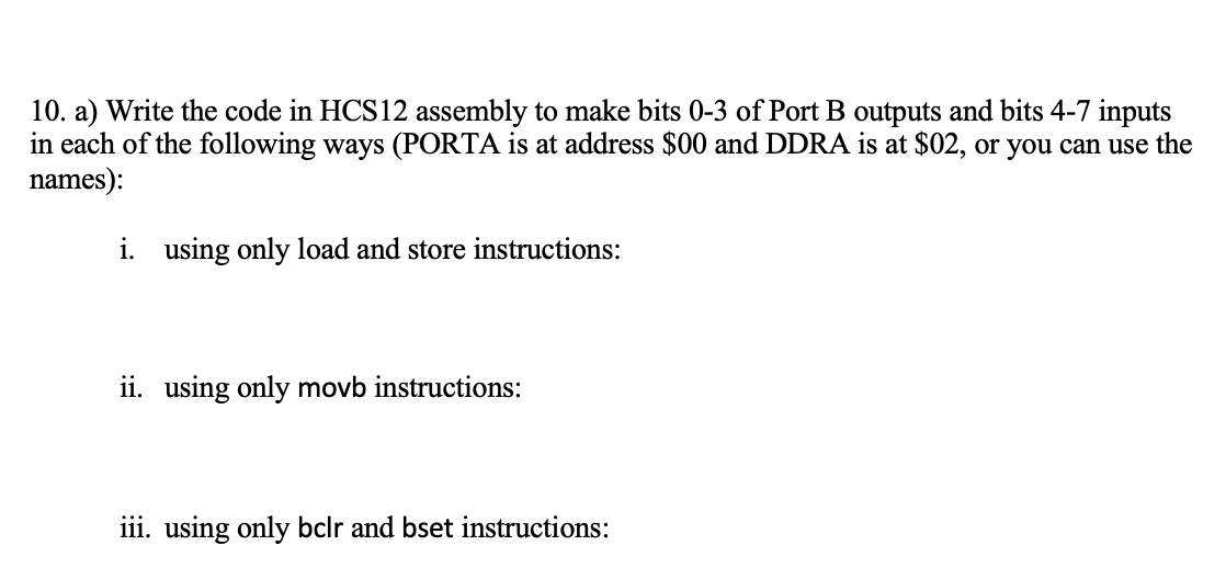 10. a) Write the code in HCS12 assembly to make bits | Chegg.com