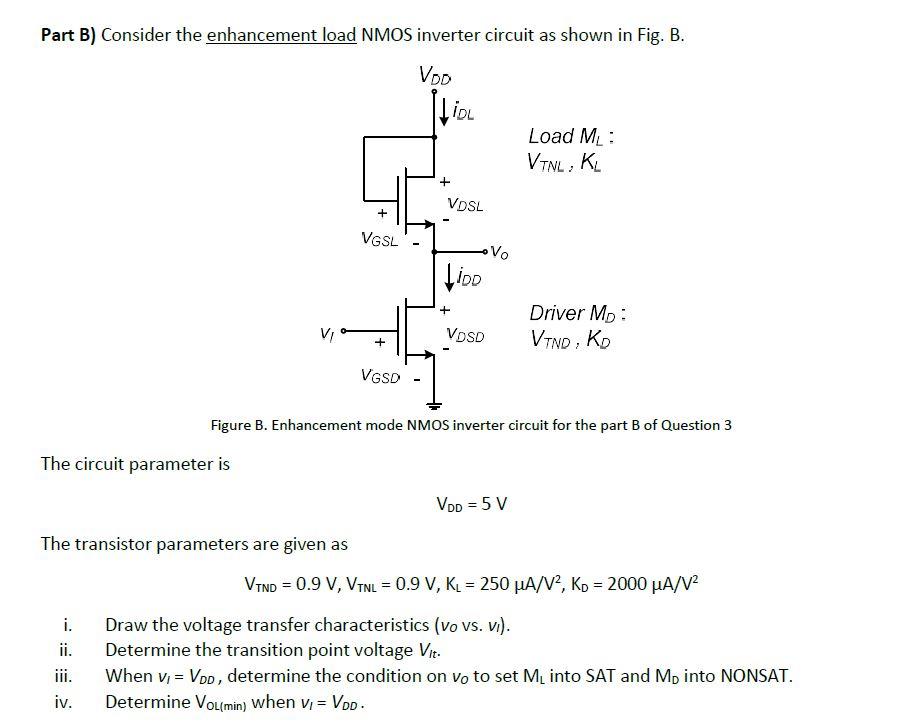 Solved Part B) Consider the enhancement load NMOS inverter | Chegg.com