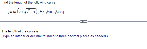 Solved Find the length of the following curve. y=ln(x+x2−1), | Chegg.com