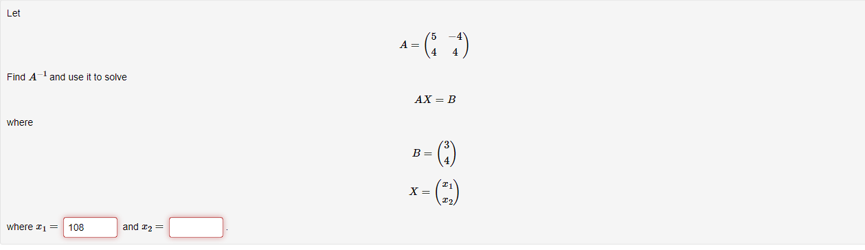Solved A=(54−44) Find A−1 and use it to solve AX=B where | Chegg.com