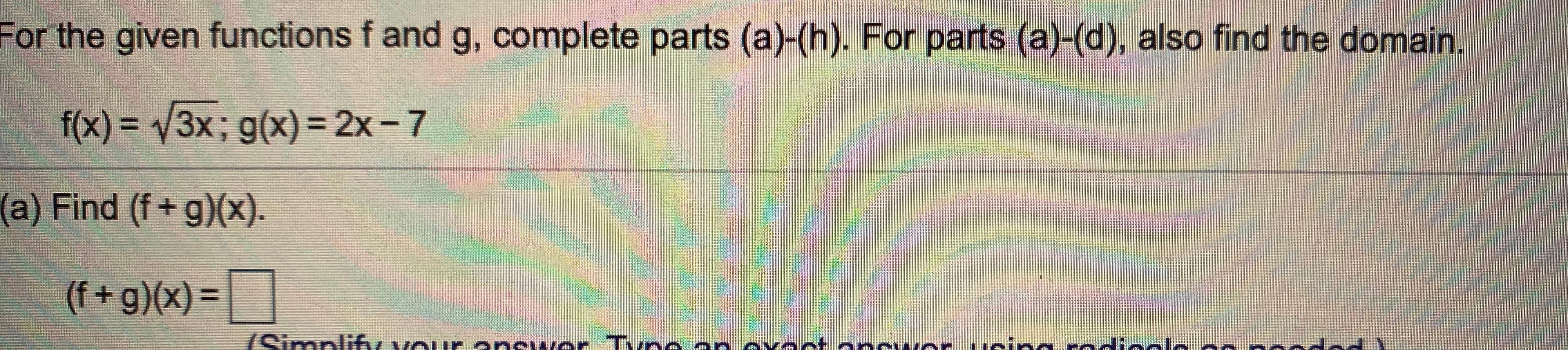 Solved (a) Find (f+ g)(x). What is the domain of | Chegg.com