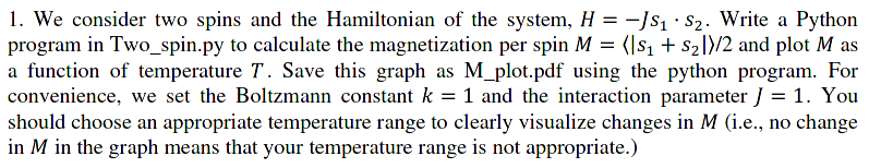 Solved 1. We consider two spins and the Hamiltonian of the | Chegg.com