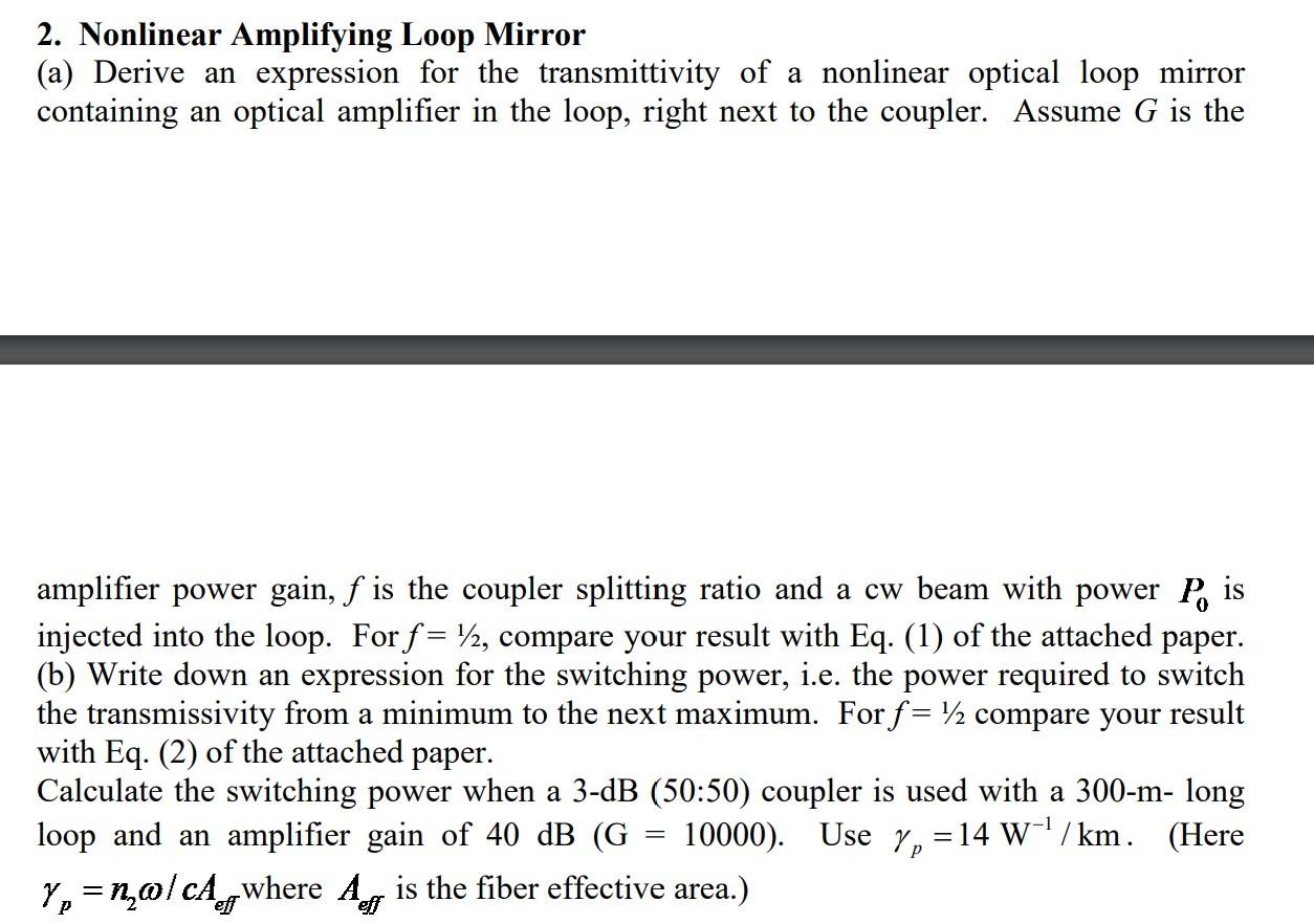 Solved 2. Nonlinear Amplifying Loop Mirror (a) Derive an | Chegg.com