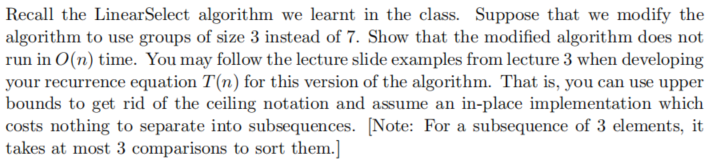 Recall the Linear Select algorithm we learnt in the | Chegg.com