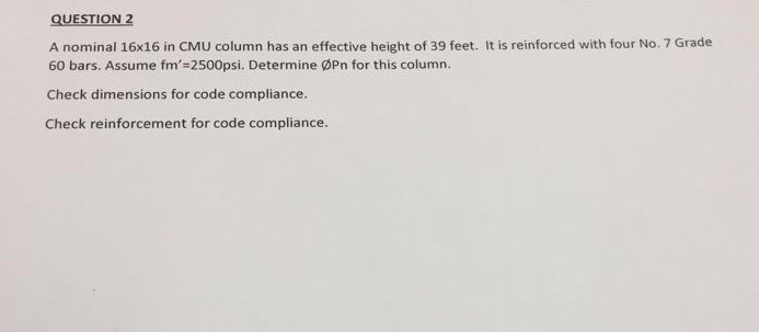 Solved QUESTION 2 A nominal 16x16 in CMU column has an | Chegg.com