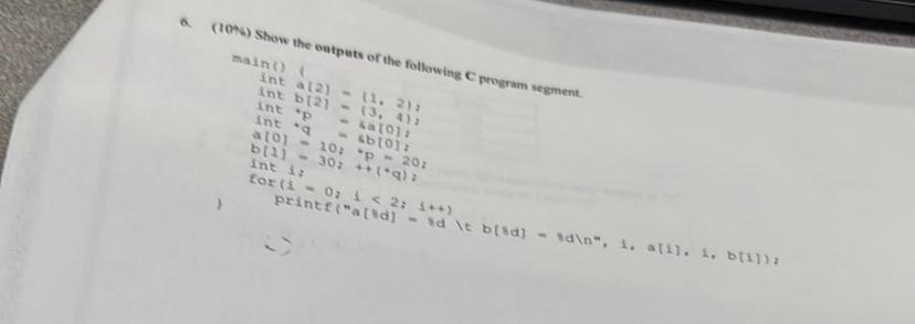 Solved A Tosi Show The Entputs Of The Following C Program 