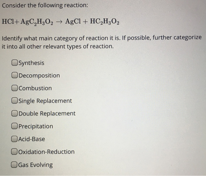 Solved Consider the following reaction: HCl+ AgC,H3O2 → AgCl | Chegg.com