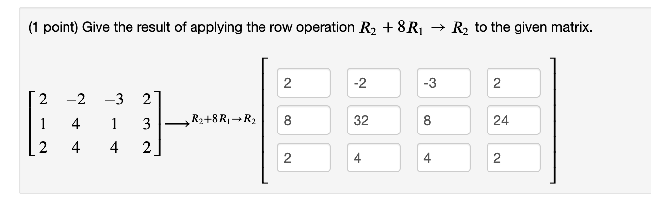 Solved (1 point) Give the result of applying the row | Chegg.com