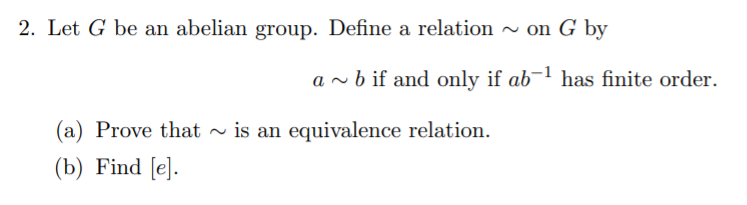 Solved 2. Let G be an abelian group. Define a relation on G | Chegg.com