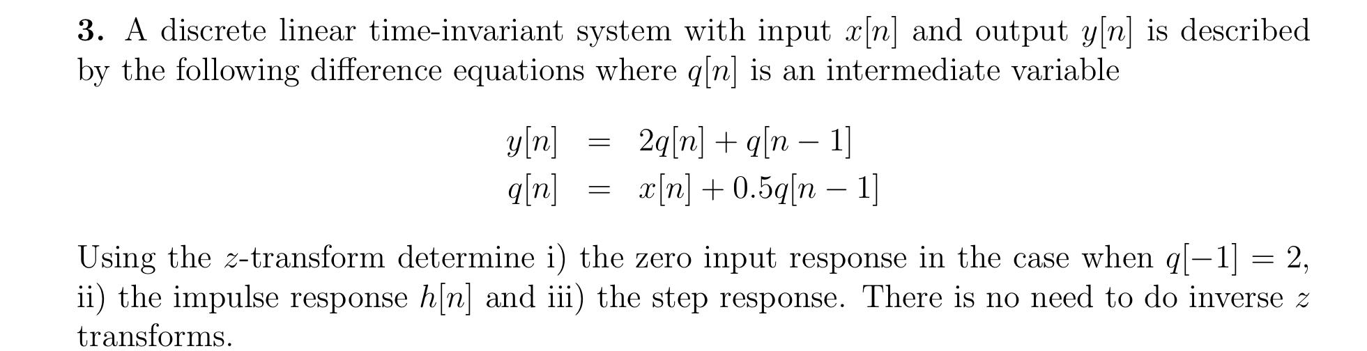 Solved 3 A Discrete Linear Time Invariant System With Input