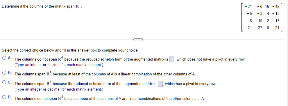 Solved Determine if the columns of the matrix span R4. | Chegg.com