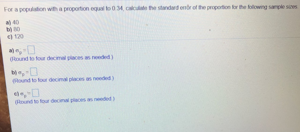 Solved For a population with a proportion equal to 0.34, | Chegg.com