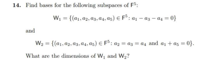 Solved 14. Find bases for the following subspaces of F5 : | Chegg.com