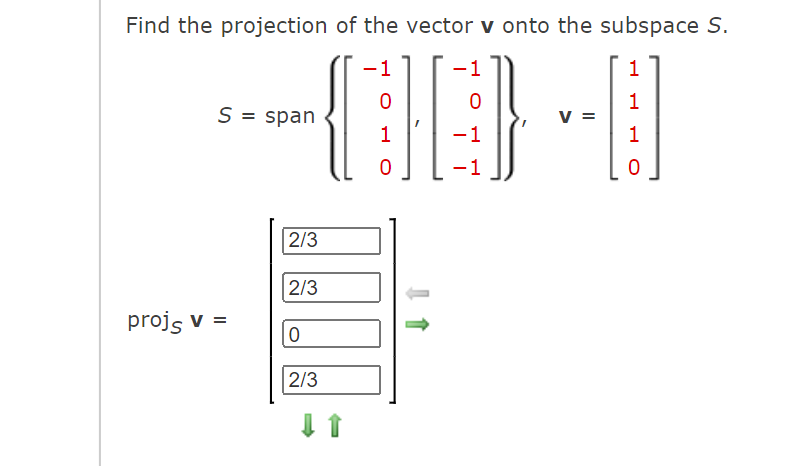 Solved Find the projection of the vector v onto the subspace | Chegg.com