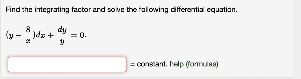 Solved Find the integrating factor and solve the following | Chegg.com