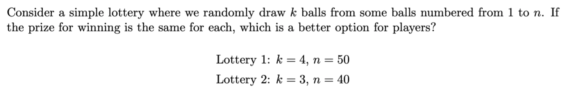 Solved Consider a simple lottery where we randomly draw k | Chegg.com