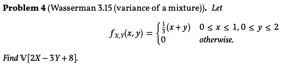 Solved Problem 4 (Wasserman 3.15 (variance of a mixture)). | Chegg.com