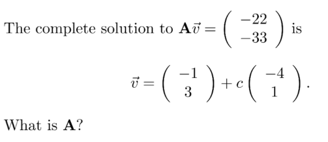 Solved The complete solution to AŬ = -22 -33 is ( 2= ( )+ | Chegg.com