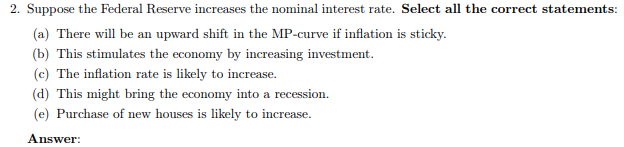Solved 2. Suppose the Federal Reserve increases the nominal | Chegg.com