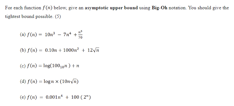 Solved For each function f(n) below, give an asymptotic | Chegg.com