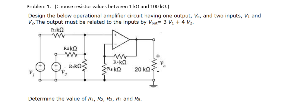 Solved Problem 1. (Choose resistor values between 1k2 and | Chegg.com