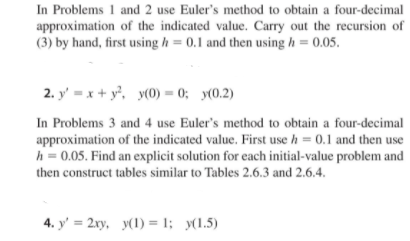 Solved In Problems 1 and 2 use Euler's method to obtain a | Chegg.com