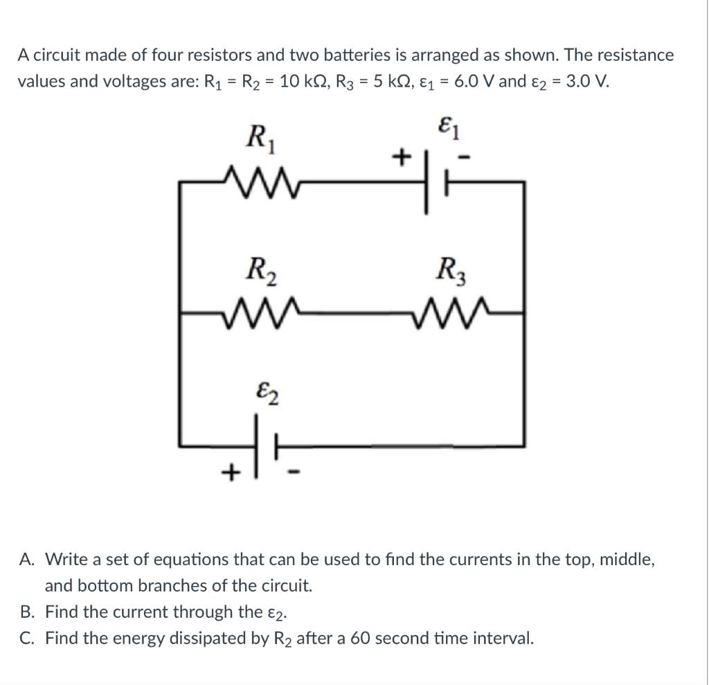 Solved A circuit made of three resistors and two batteries | Chegg.com