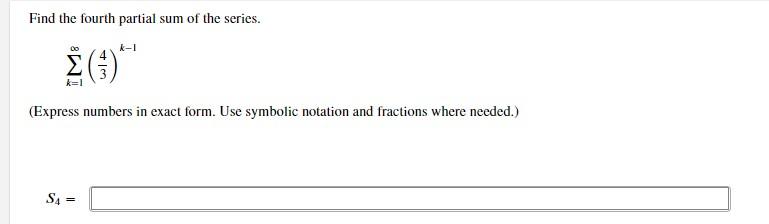 Solved Find the fourth partial sum of the series. | Chegg.com