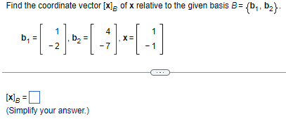 Solved Find the coordinate vector [x]B of x relative to the | Chegg.com