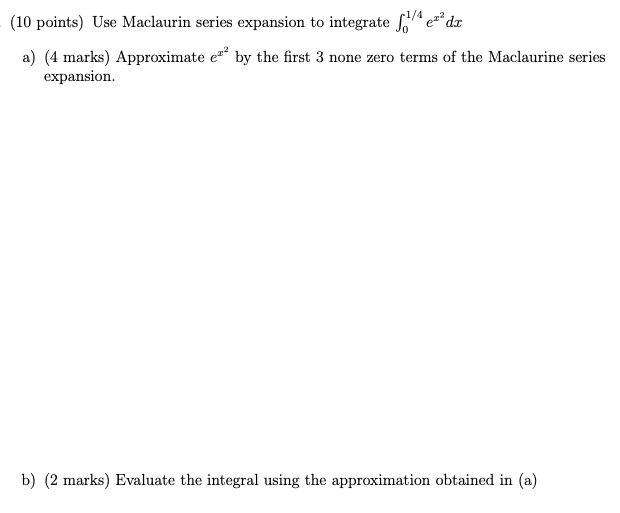 Solved (10 points) Use Maclaurin series expansion to | Chegg.com