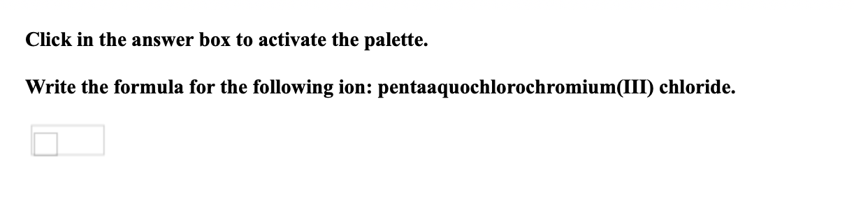 Solved Click in the answer box to activate the palette. | Chegg.com