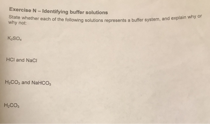 Solved Exercise N - Identifying buffer solutions ave whether | Chegg.com