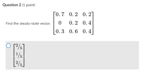 Solved Ihe steady-state vector. | Chegg.com