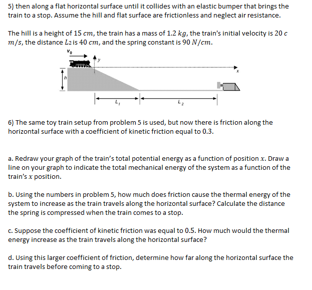 Solved 5) then along a flat horizontal surface until it | Chegg.com