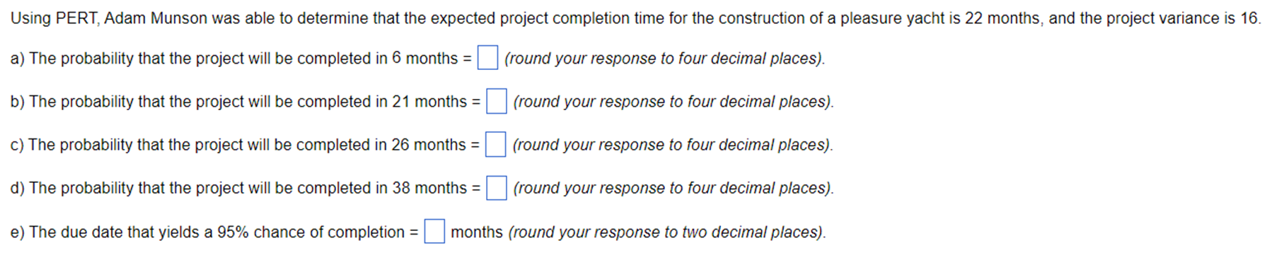 Solved Using PERT, Adam Munson was able to determine that | Chegg.com