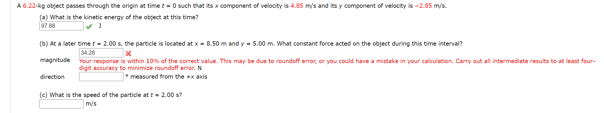Solved A 6.22-kg object passes through the origin at time t | Chegg.com