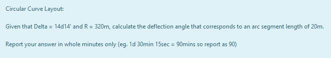 Solved Circular Curve Layout: Given that Delta = 14d14' and | Chegg.com